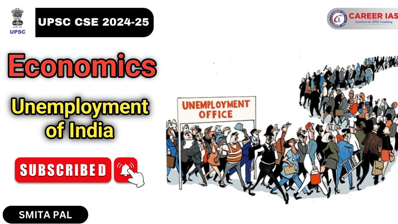 Economics Unemployment of India || UPSC CSE 2024-25 || By Smita Pal ...