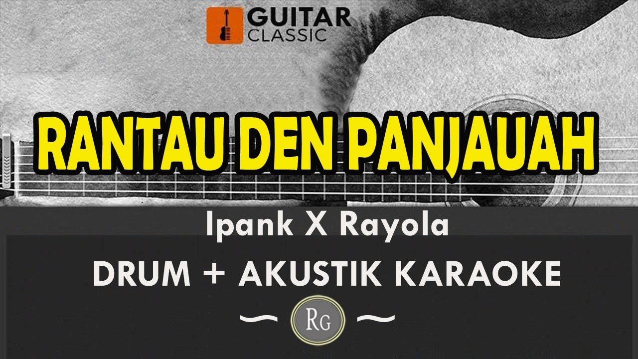 Rantau Den Panjauah - Rayola x Ipank Drum + Akustik Karaoke - YouTube