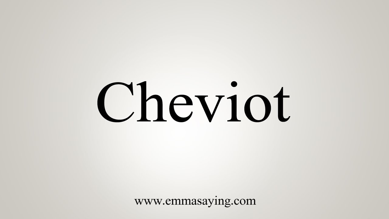 How To Say Cheviot - YouTube