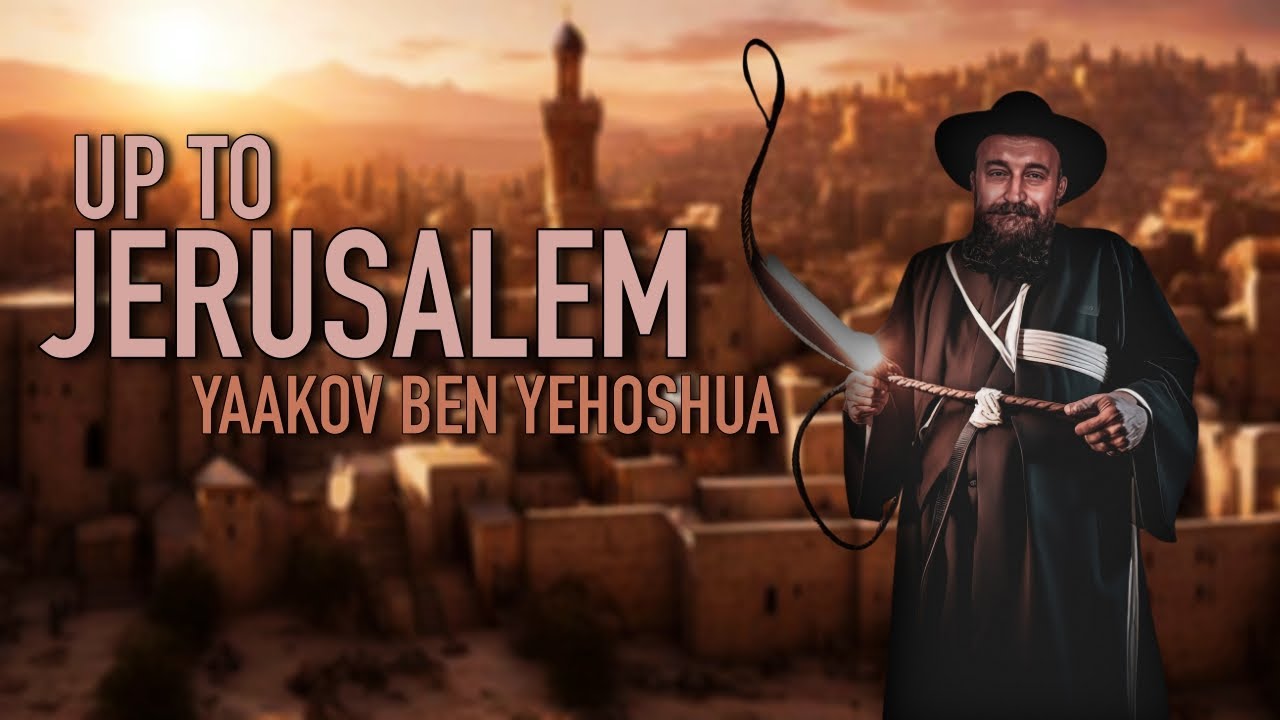 Up To Jerusalem by Yaakov Ben Yehoshua - YouTube