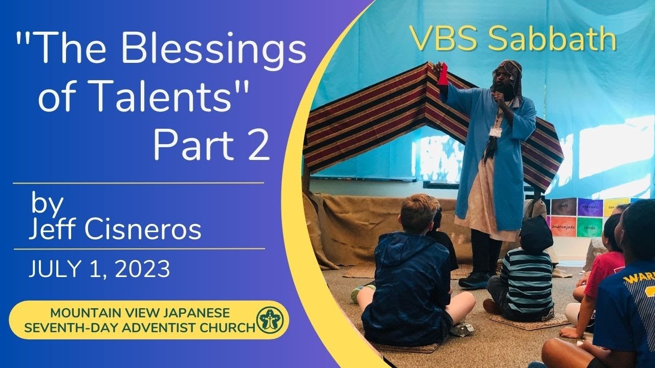"The Blessings of Talents, Part 2" Sermon by Elder Jeff Cisneros on 7.1 ...