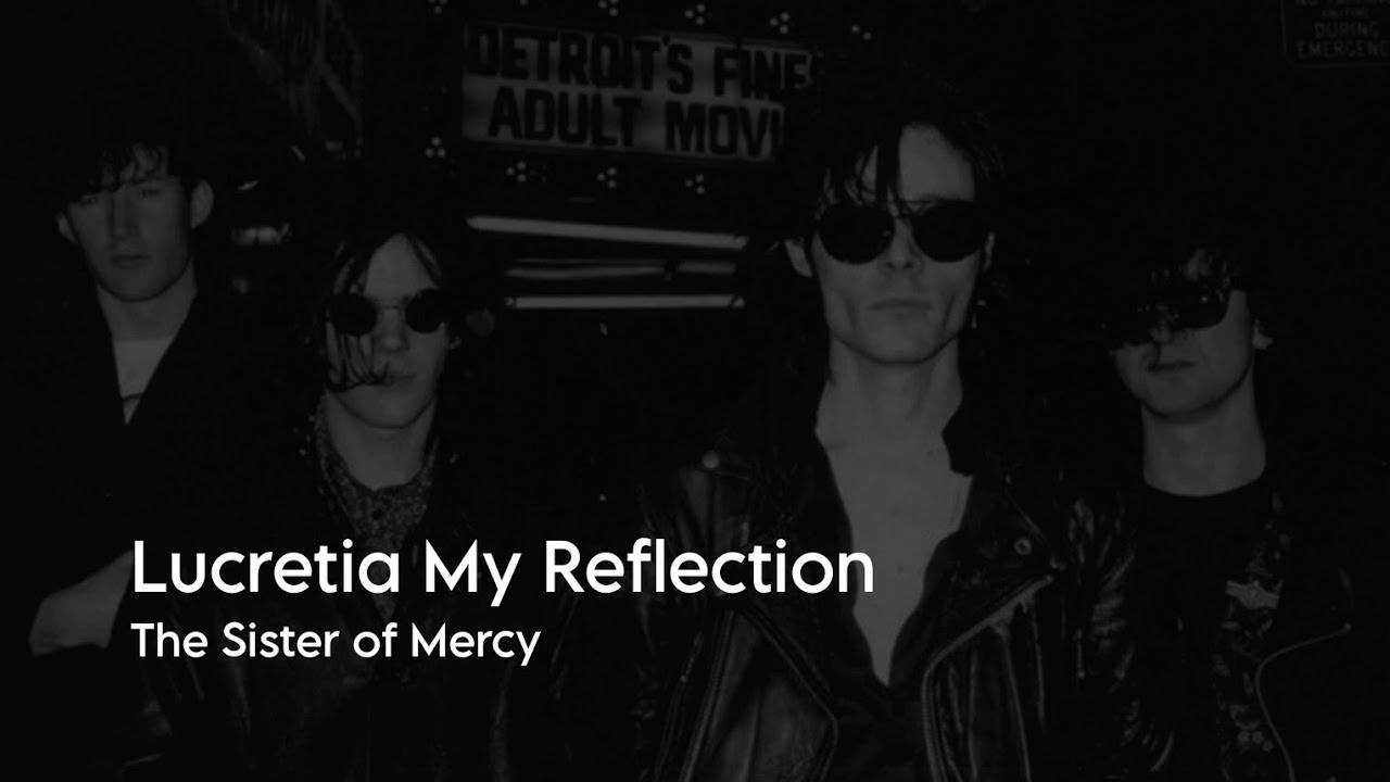 The Sister of Mercy - Lucretia My Reflection - Legendado / Tradução ...