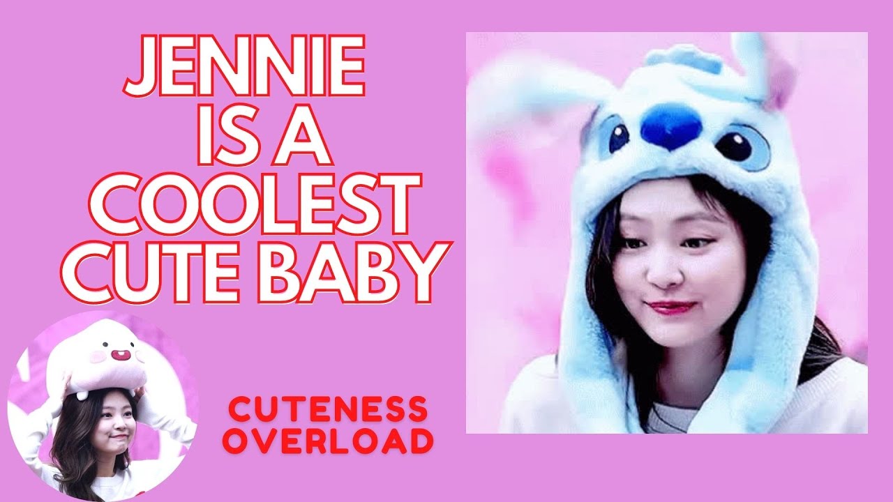 JENNIE Coolest Cute Baby BLACKPINK - YouTube
