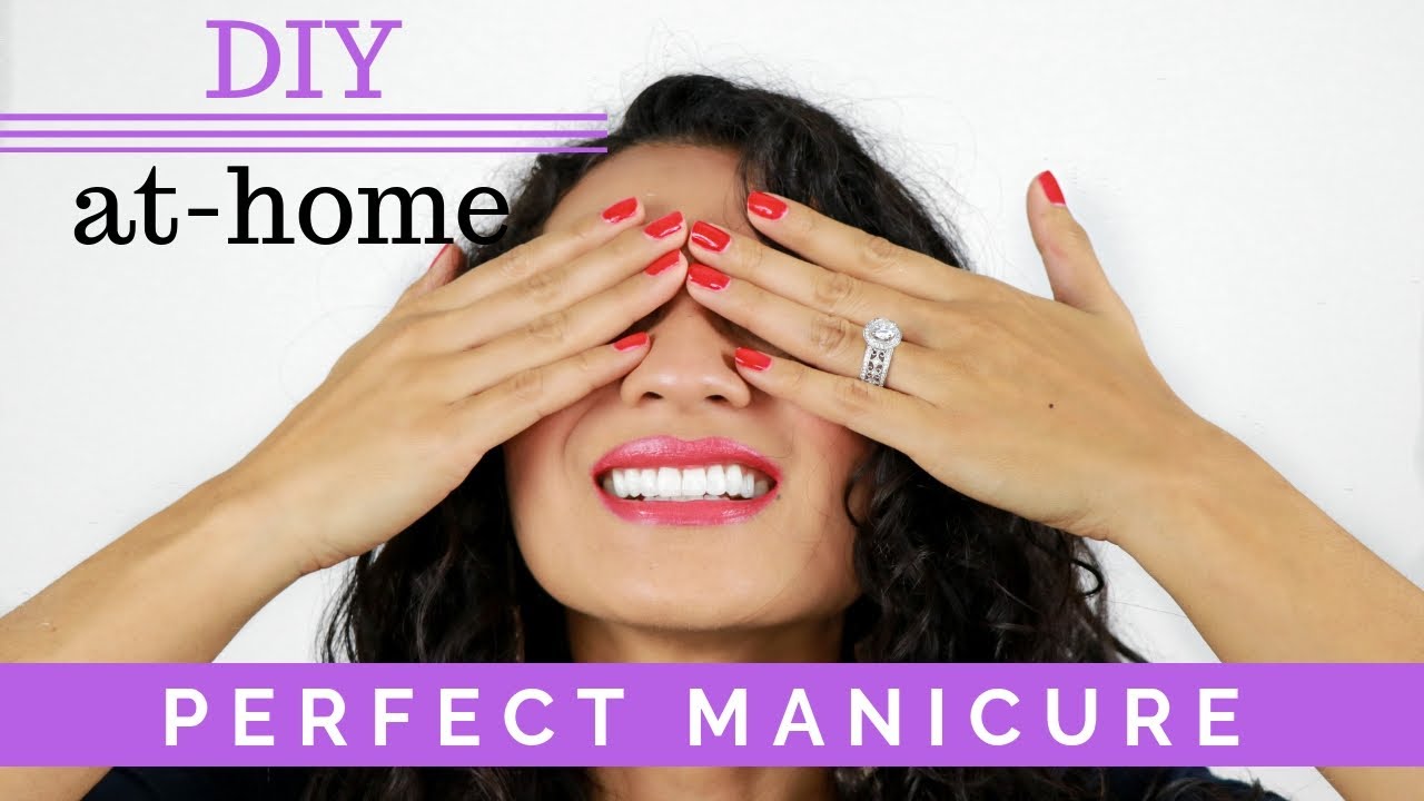 You Can Get the Perfect At-Home Manicure [10 Steps and Tips] - YouTube
