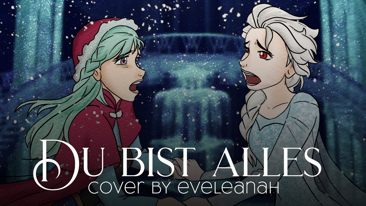 DU BIST ALLES | Frozen Musical「GERMAN COVER」 - YouTube