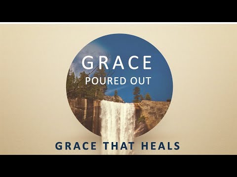 Grace that Heals - YouTube