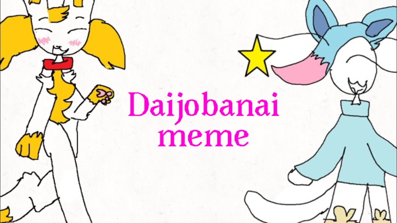 Daijobanai/ animation meme feat Starey and lucky song by prefume - YouTube