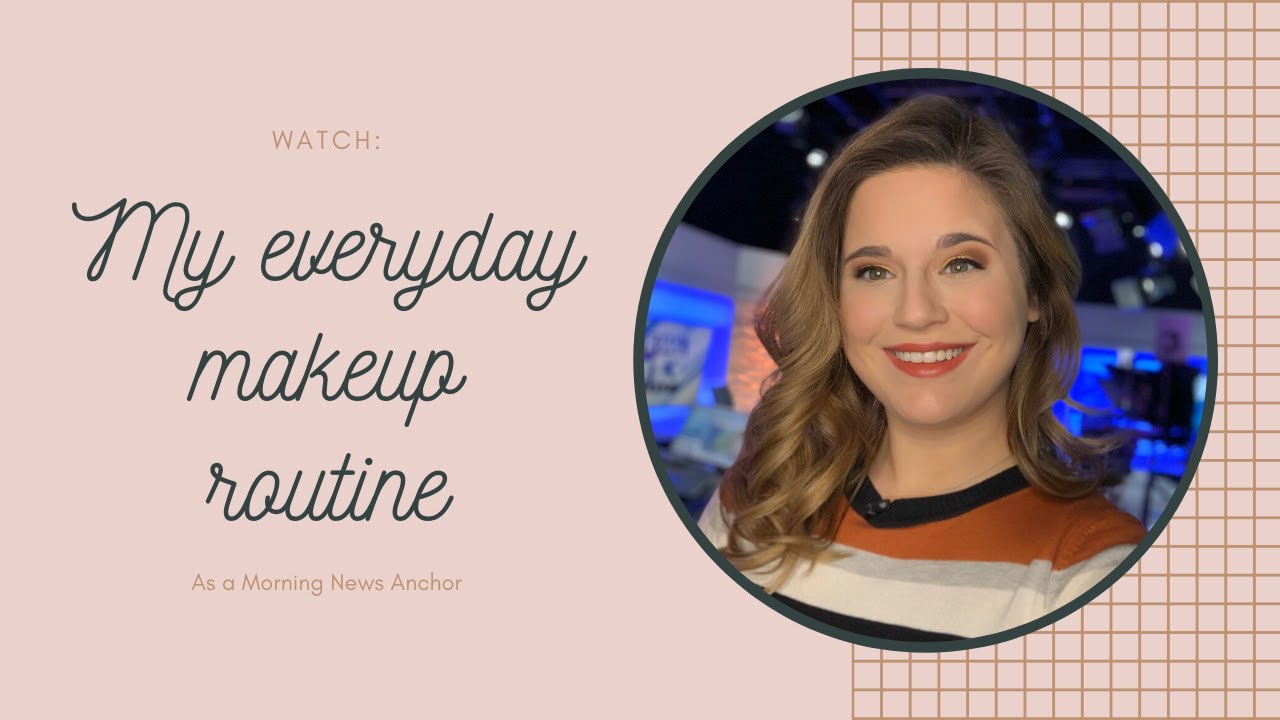My everyday makeup routine as a Morning News Anchor - YouTube