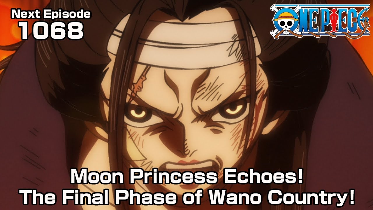 ONE PIECE episode1068"Moon Princess Echoes! The Final Phase of Wano ...
