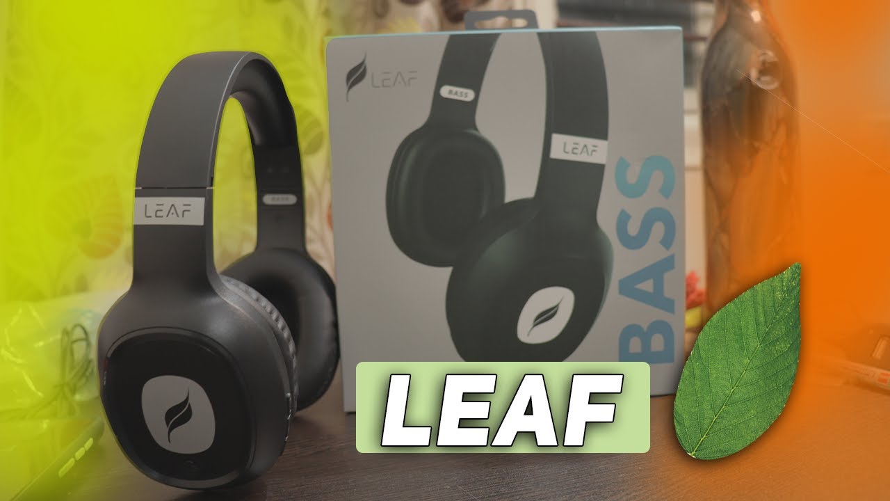 LEAF Bass Headphones Unboxing & First Impressions - YouTube