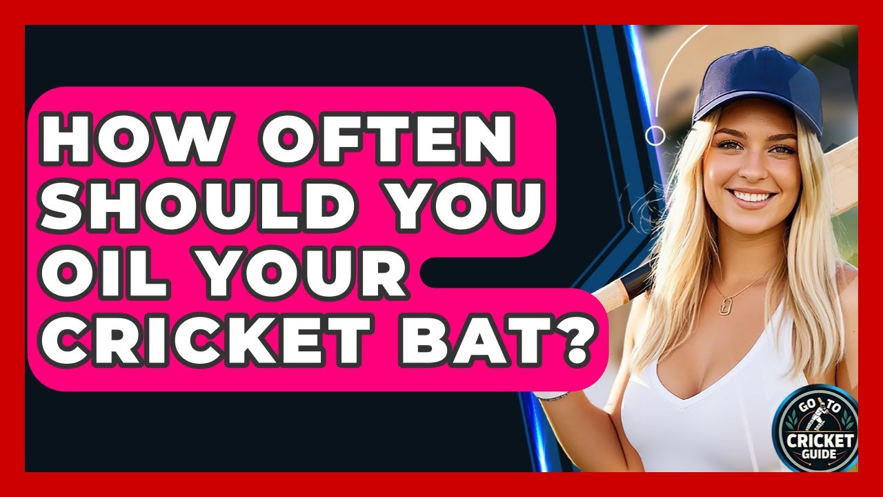 How Often Should You Oil Your Cricket Bat? - Go-To Cricket Guide - YouTube