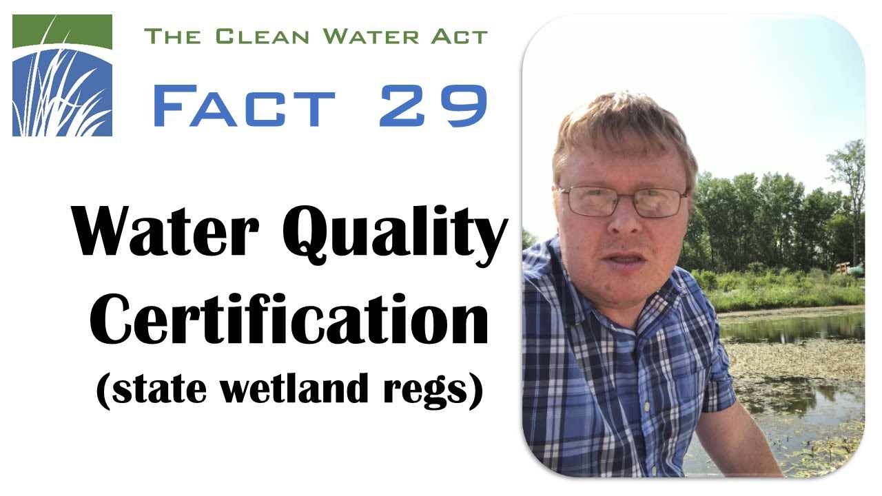 CWA Fact 29: Water Quality Certification - YouTube