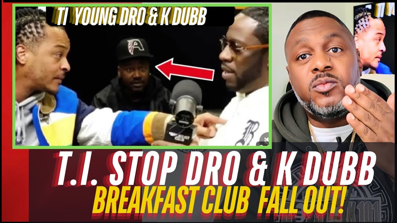 T.I. & YOUNG DRO K DUBB The Fall Out on The Breakfast Club and Why ...
