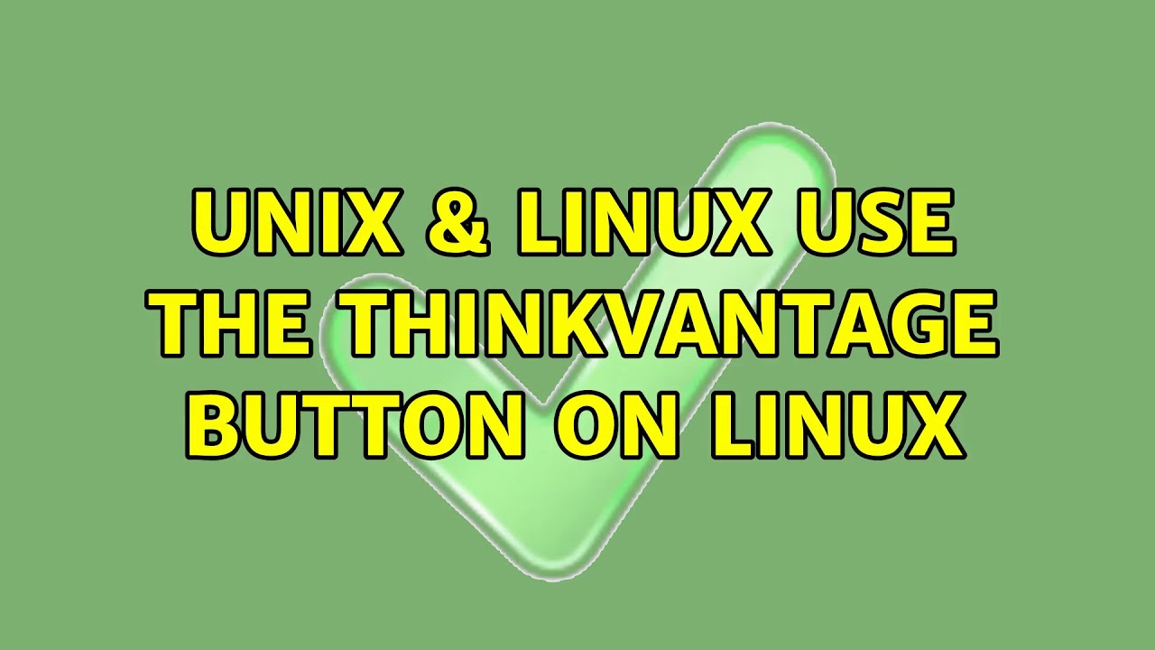 Unix & Linux: Use the ThinkVantage button on linux - YouTube