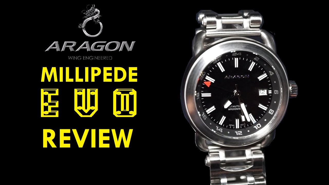 Great Value Automatic GMT: Aragon Millipede EVO Watch Review - YouTube Great Value Automatic GMT: Aragon Millipede EVO Watch Review - YouTube
