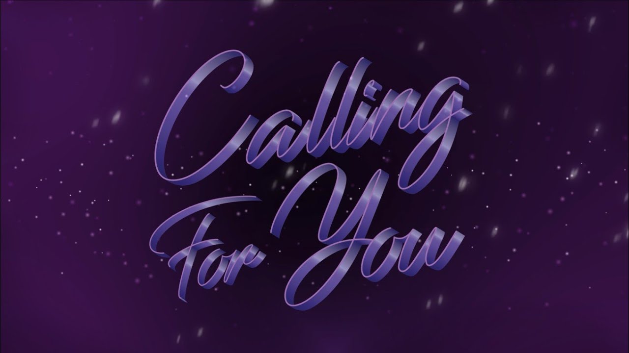Calling For You - YouTube