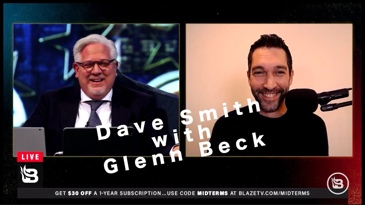 Glenn Beck Interviews Dave Smith (11/8/22) - YouTube