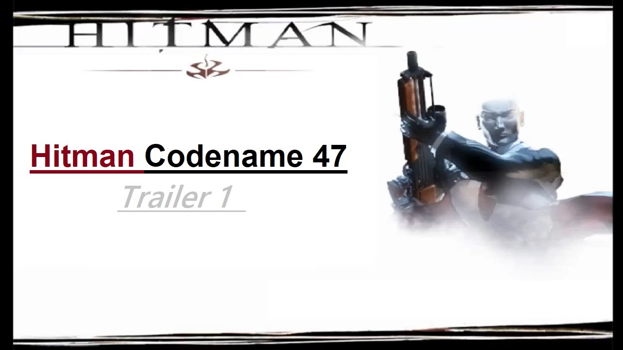 Hitman Codename 47 : Trailer 1 - YouTube