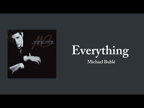Everything - Michael Bublé (Lyrics) - YouTube