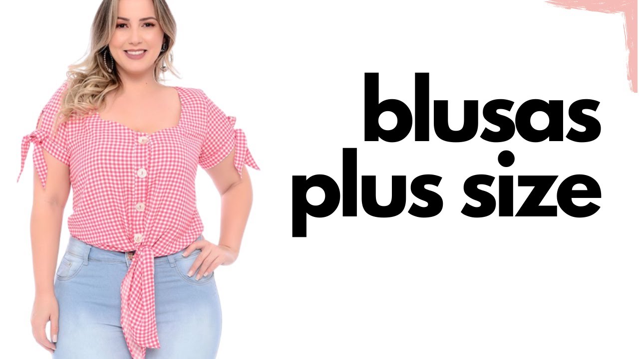 30 LINDOS MODELOS DE BLUSAS PLUS SIZE FEMININAS - YouTube