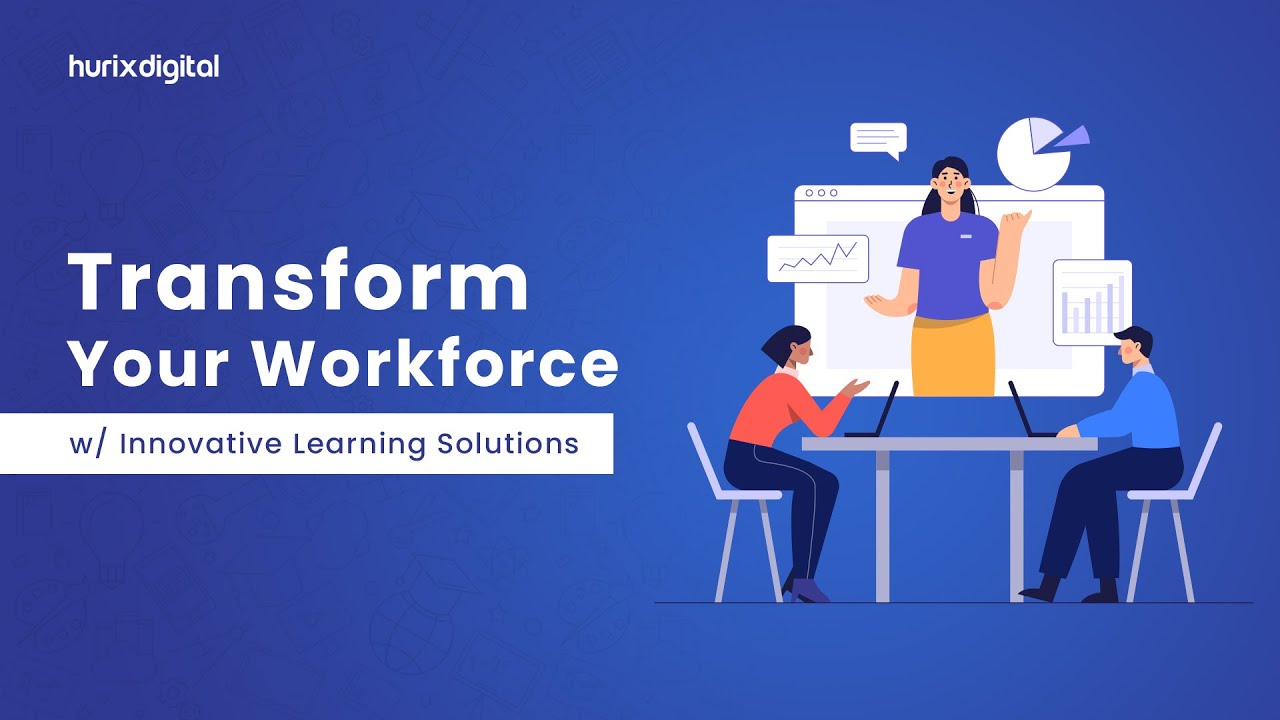 Transform Your Workforce with Innovative Learning Solutions | Hurix ...