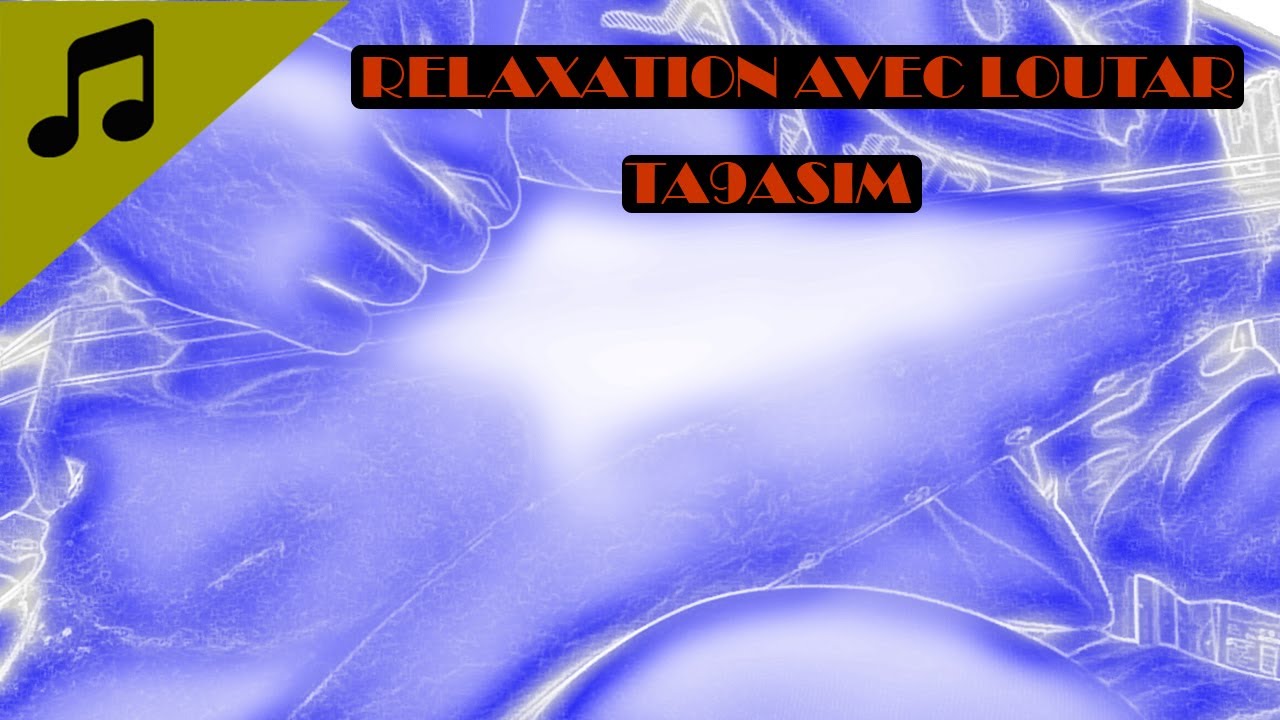 Relaxation avec Loutar -- Relaxing music-- Moroccan instrument-- watra ...
