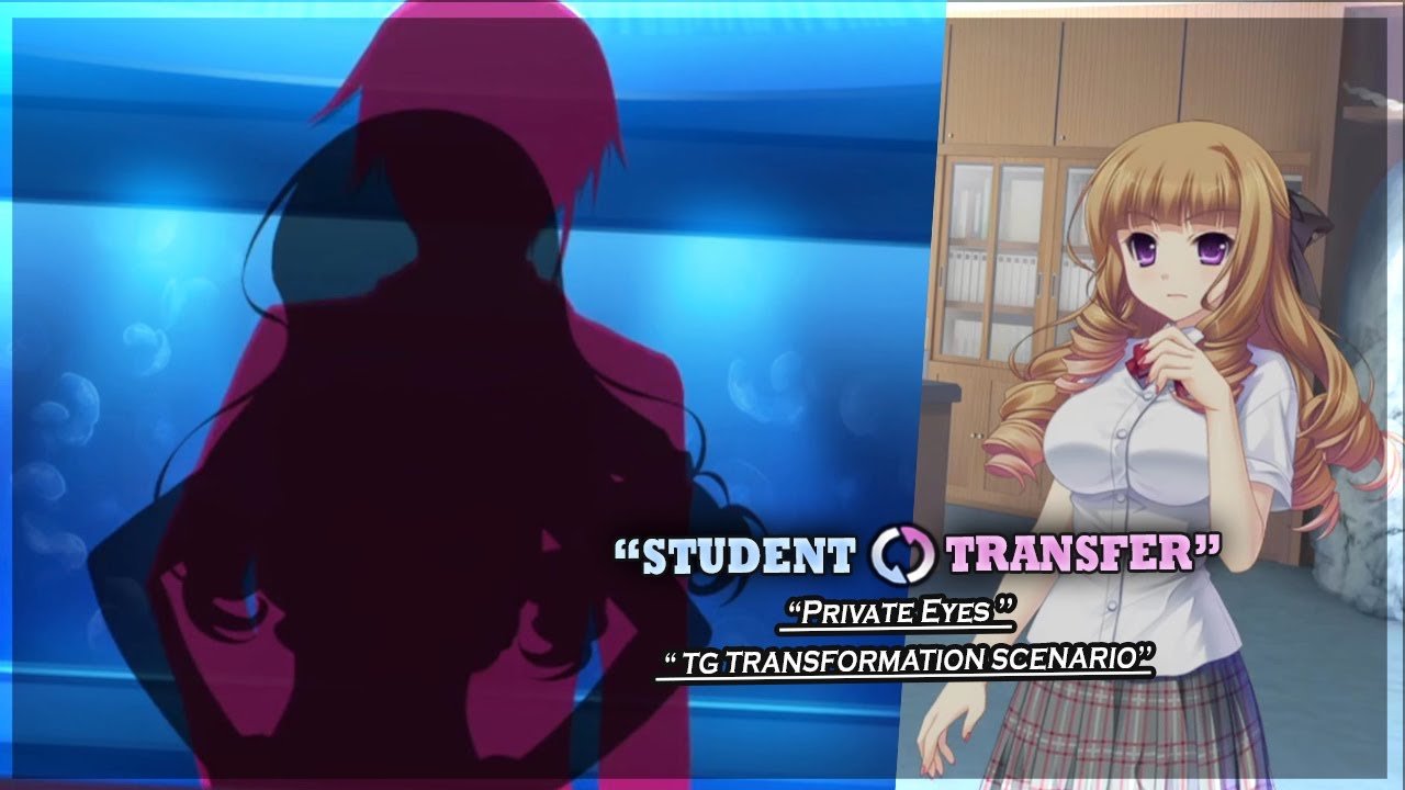 Student Transfer | Private Eyes | TGTF Transformations Scenario ...