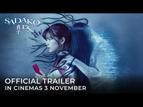 SADAKO DX (Official Trailer) - In Cinemas 3 NOVEMBER 2022 - YouTube