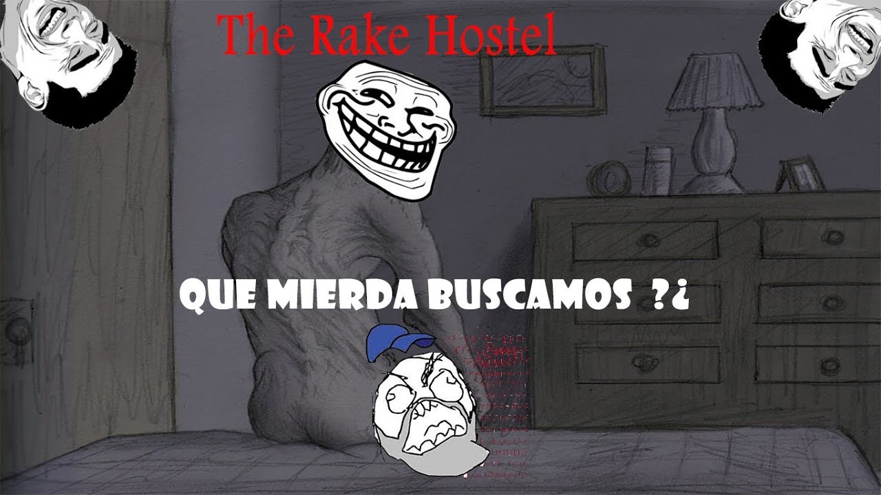 The Rake Hostel--Que mierda tengo que buscar o_O - YouTube