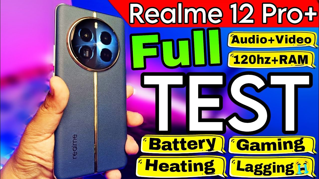 Realme 12 pro plus full test, Realme 12 pro plus full gaming test ...