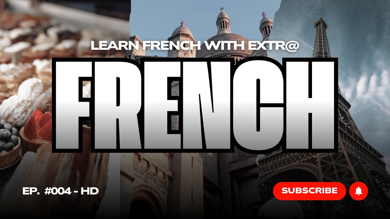 #004 Extra French | Episode 004 | HD - YouTube