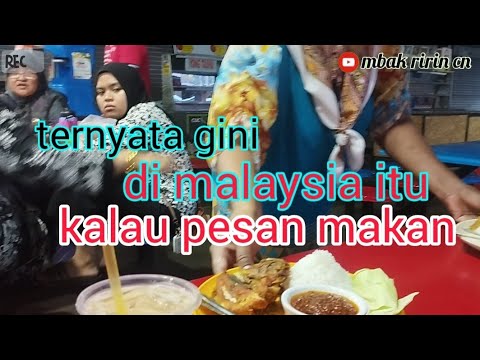 baru tau warung makan di malaysia pesan makan itu harus antri dan ...