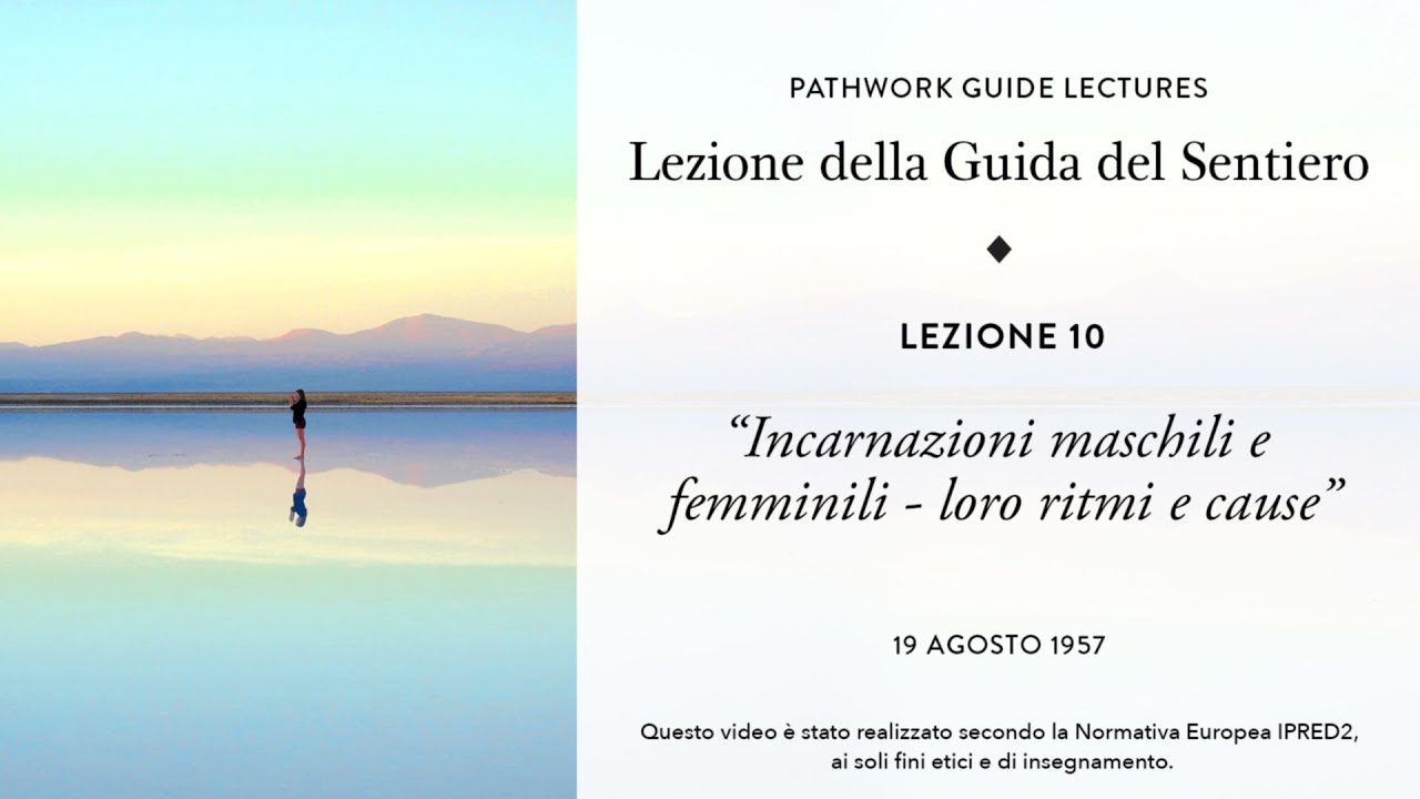 Pathwork Lectures - Lezione 10: "Incarnazioni maschili e femminili - loro ritmi e cause" - YouTube