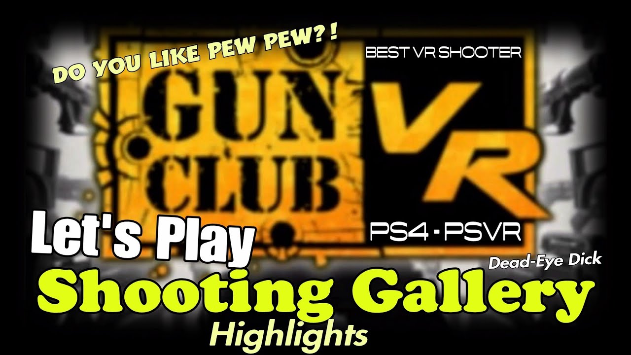 Gun Club VR - PS4 - PSVR - Shooting Gallery Highlights - YouTube