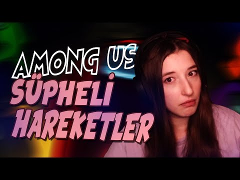 ŞÜPHELİ HAREKETLER | AMONG US w/HARAMİLER