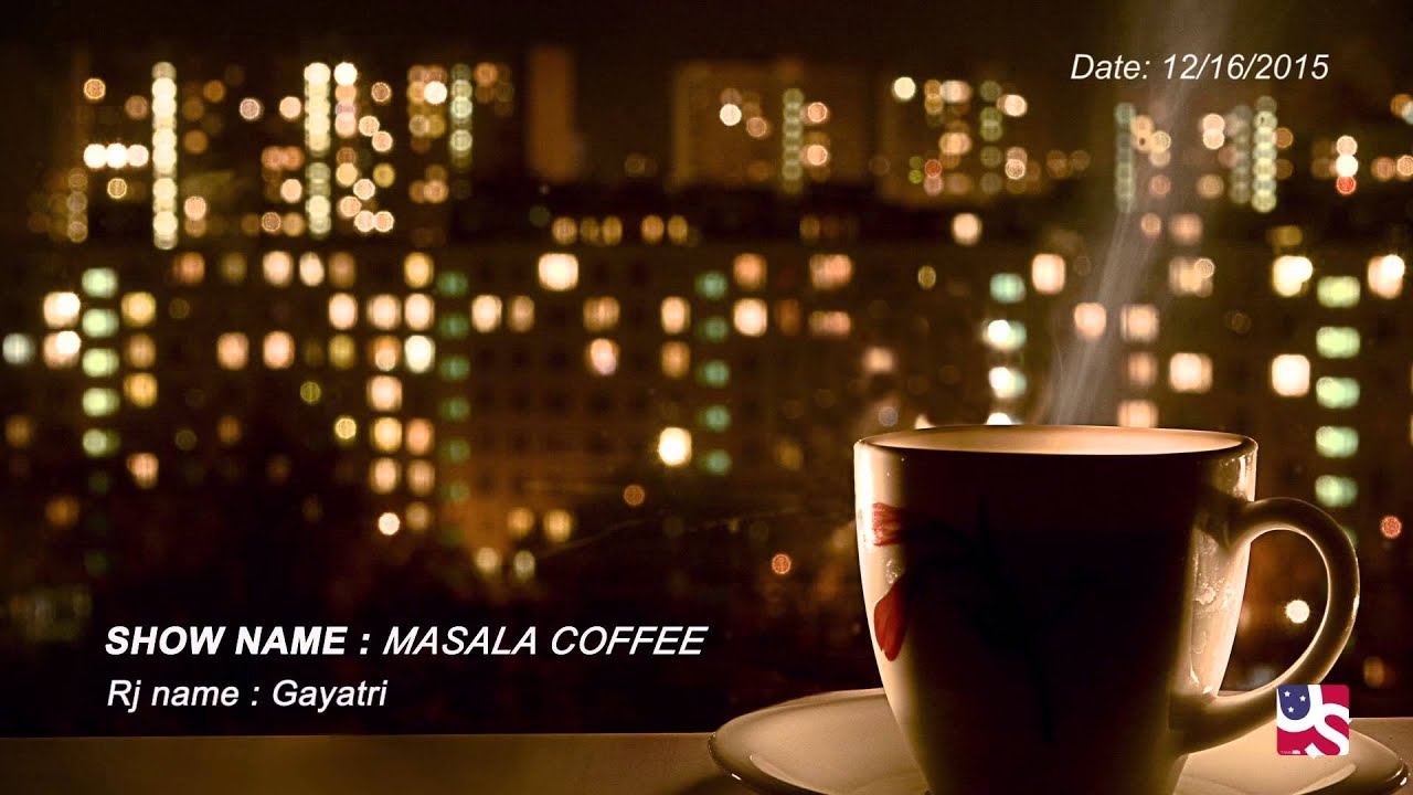Masala Coffee Full -12/16/2015 - YouTube