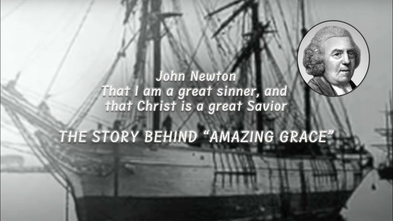 [STORY] The Story Behind "Amazing Grace,"John Newton - YouTube