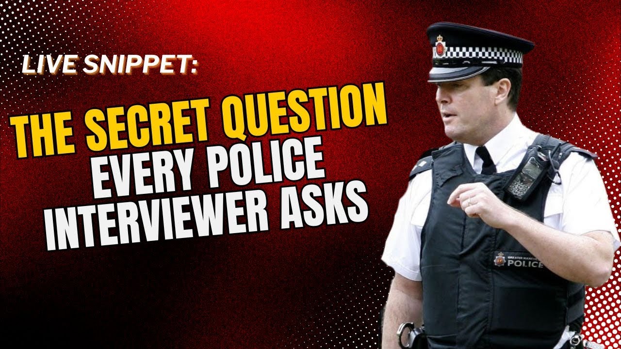 The SECRET Question EVERY Police Interviewer Asks (But It's Not On ...