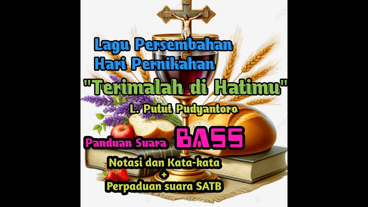Panduan Suara Bass Lagu "Terimalah di Hati-Mu" (L. Putut Pudyantoro ...