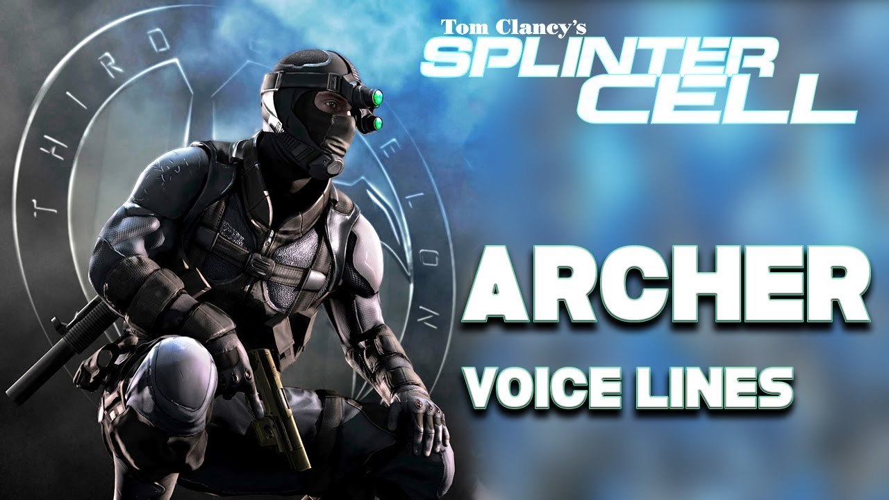Tom Clancy's Splinter Cell Conviction: Archer Voice Lines - YouTube