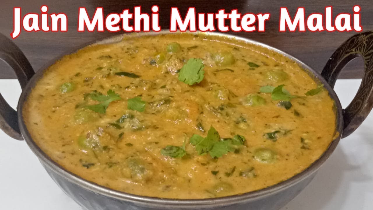 Jain Methi Mutter Malai | Methi Mutter Malai | Restaurant Style Mutter ...