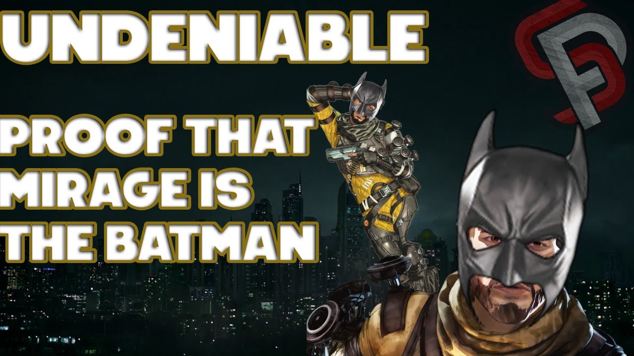 APEX LEGENDS...UNDENIABLE PROOF THAT MIRAGE IS THE BATMAN - YouTube