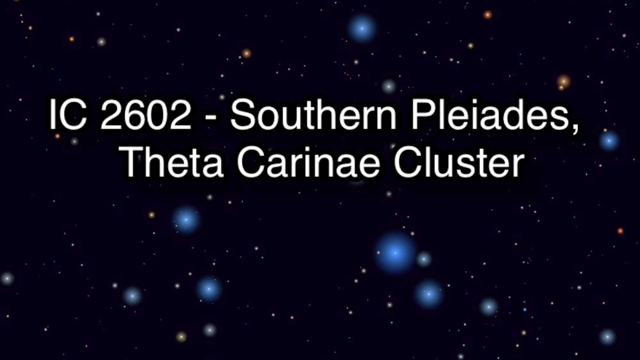 IC 2602 - Southern Pleiades, Theta Carinae Cluster монголоор - YouTube