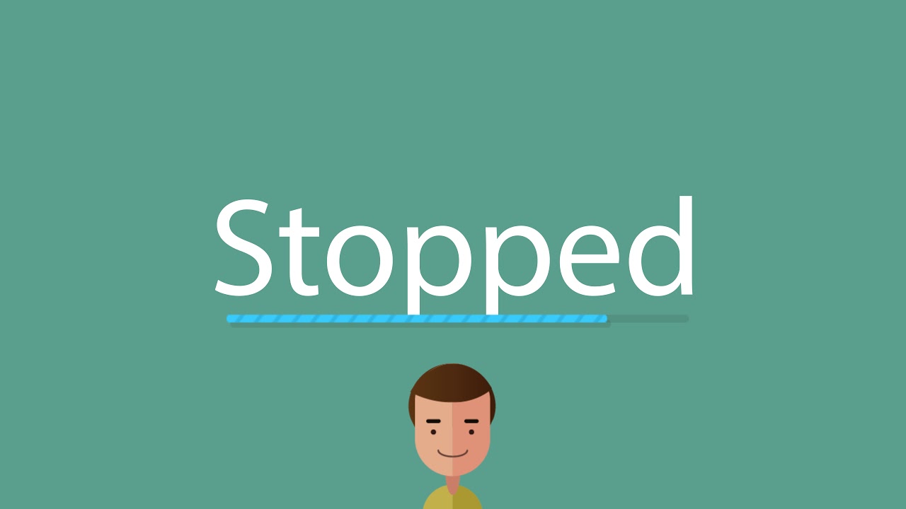 How to pronounce Stopped - YouTube