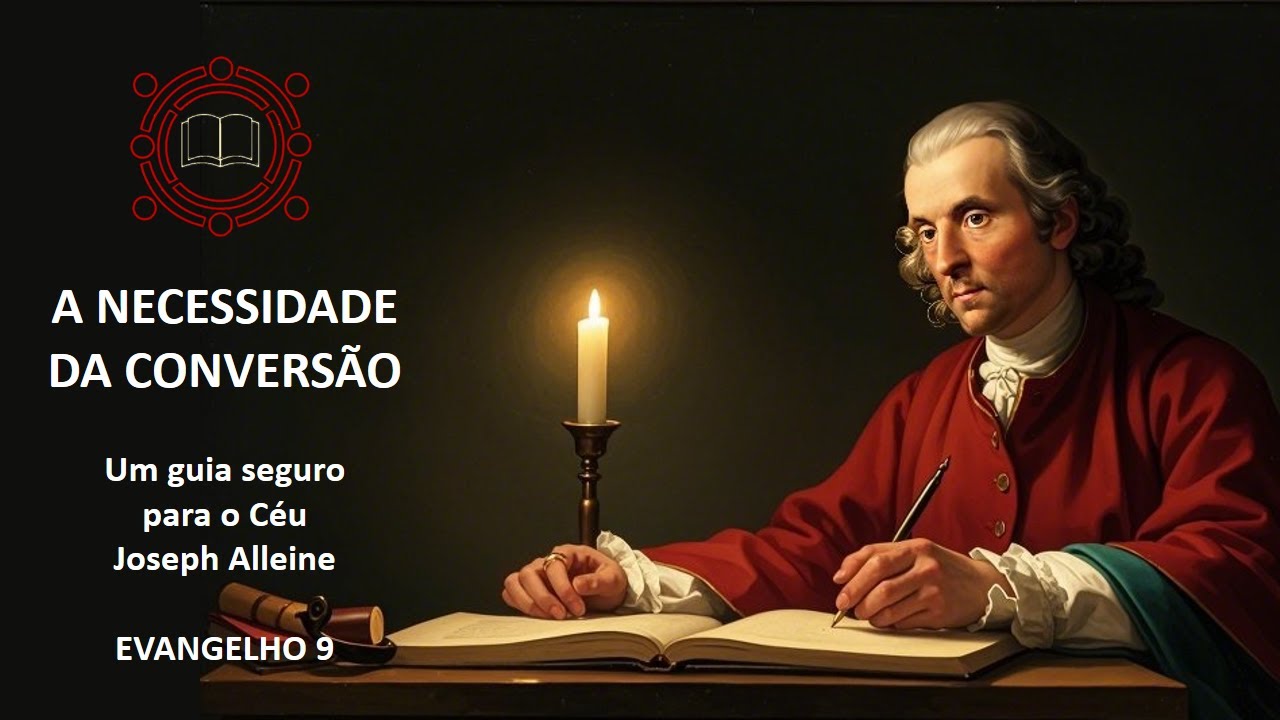 A Necessidade da Conversão - Um Guia Seguro para o Céu - Joseph Alleine ...