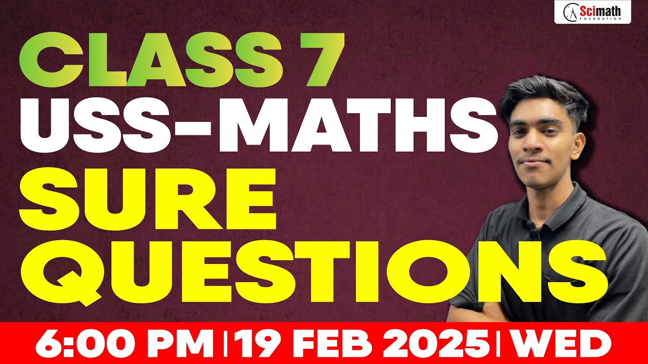 CLASS 7- USS EXAM 2025 | MATHS IMPORTANT QUESTIONS | SCIMATH FOUNDATION ...