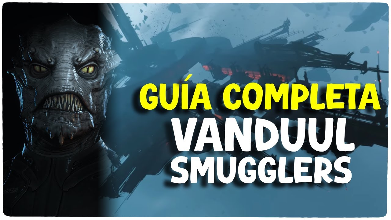 🚀TUTORIAL COMPLETO VANDUUL SMUGGLERS🚀 - YouTube