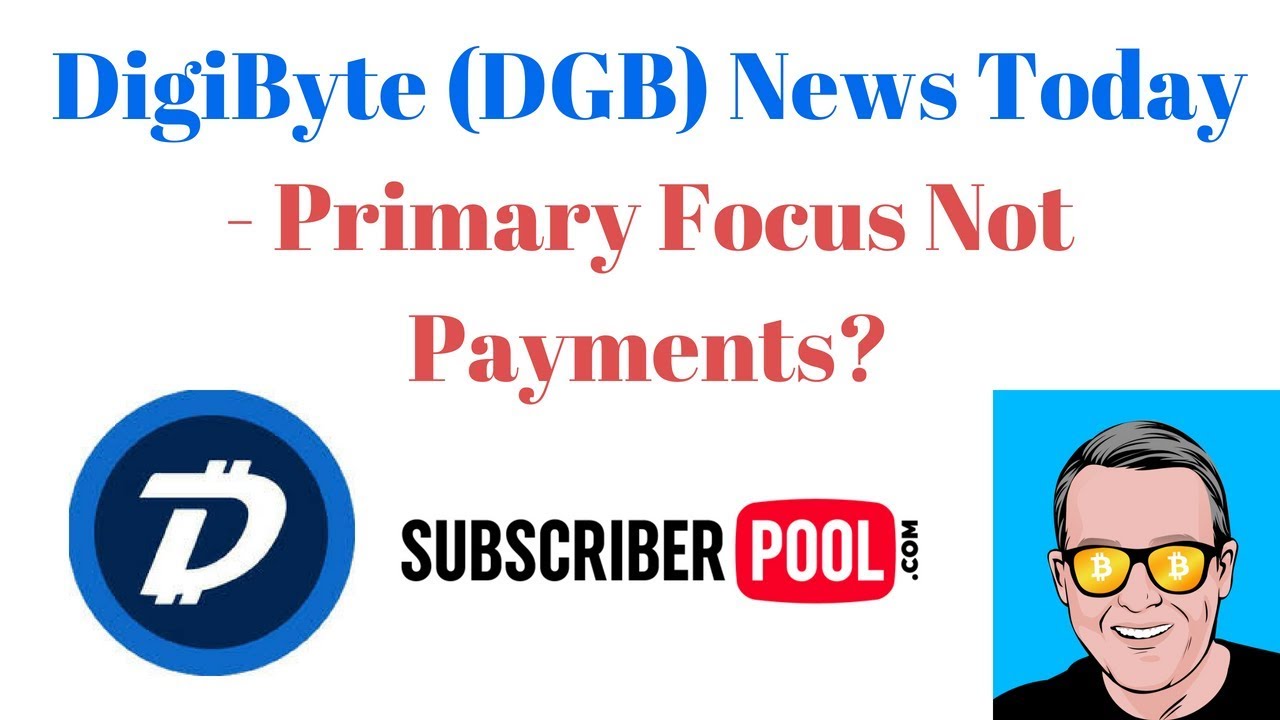 DigiByte DGB News Today - Primary Focus Not Payments? - YouTube