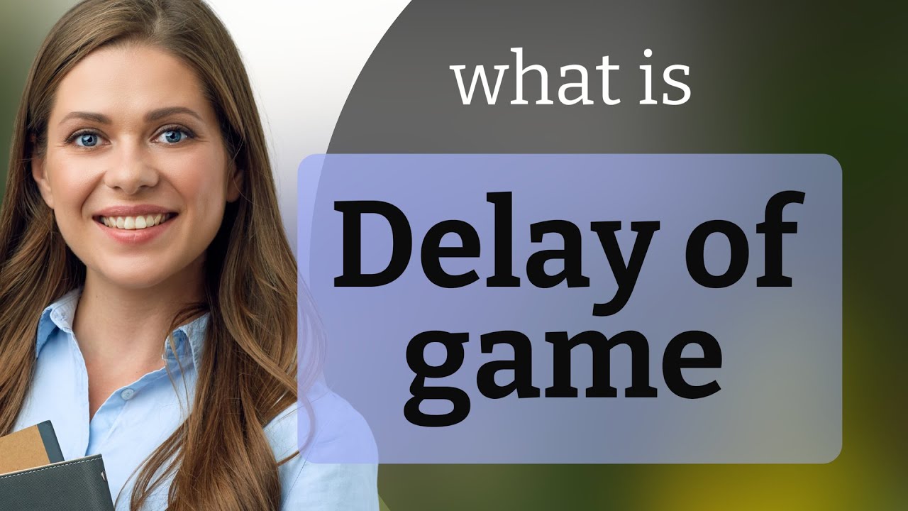 Understanding "Delay of Game": An English Phrase Explained - YouTube