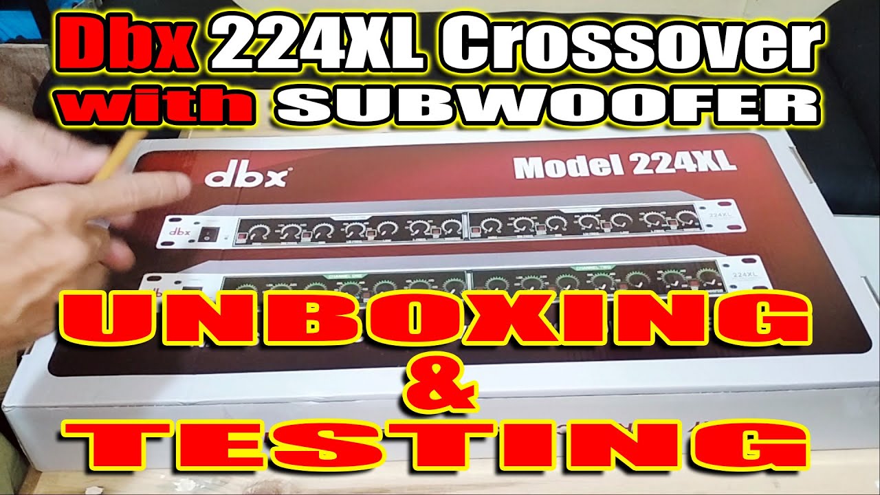 DBX 224xl 4 way crossover with subwoofer Unboxing and testing - YouTube